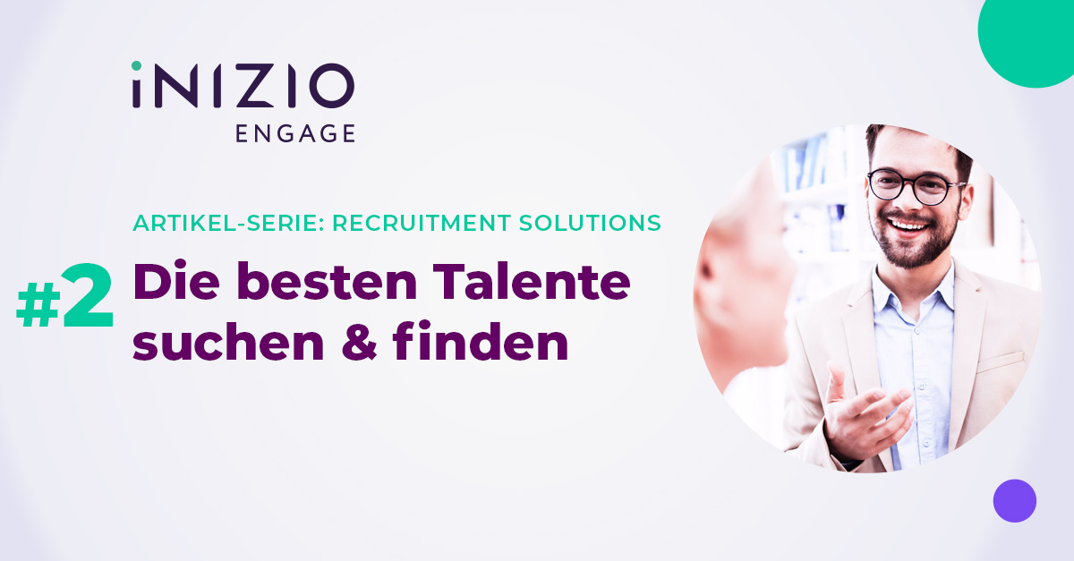 #2 Wie wir die besten Talente suchen und finden | Inizio Engage