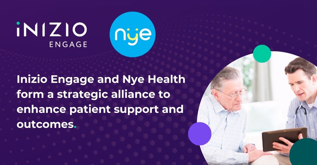 Inizio Engage and Nye Health form a strategic alliance to enhance patient support and outcomes ...